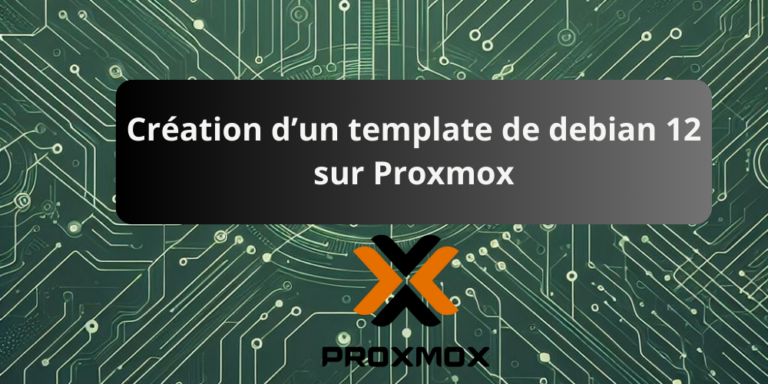 Création d’un template de debian 12 sur proxmox